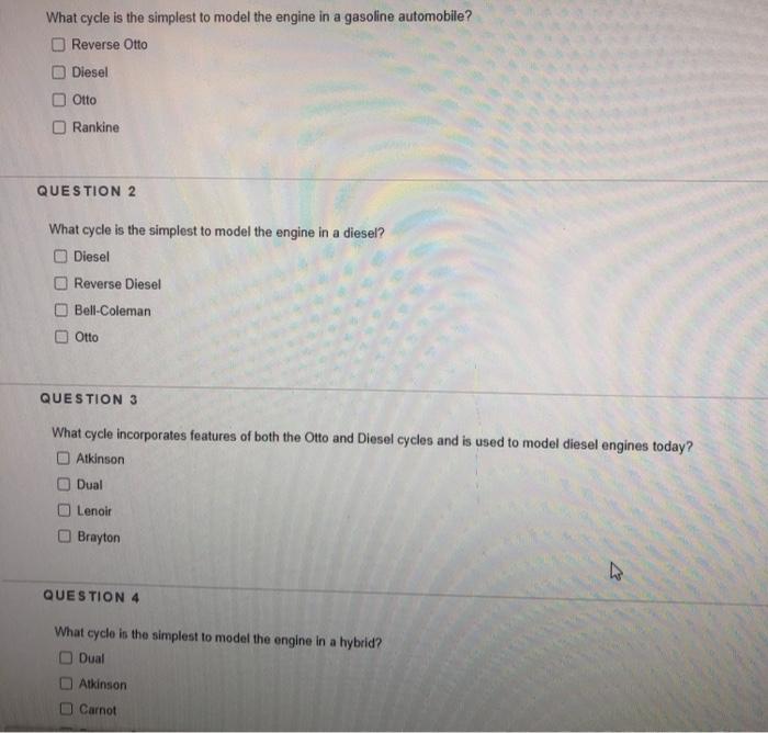 Solved What cycle is the simplest to model the engine in a | Chegg.com