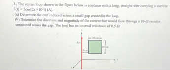 Solved The square loop shown in the figure below is coplanar | Chegg.com