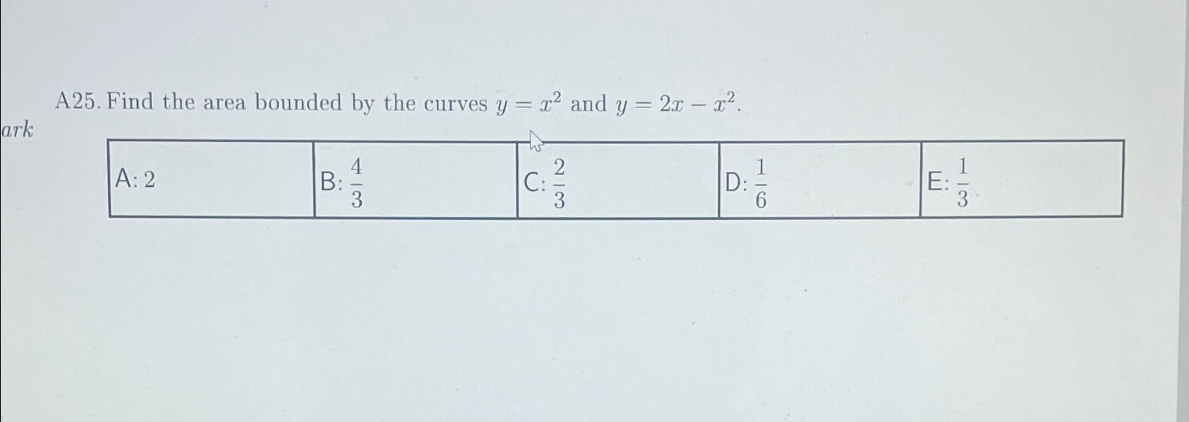 Solved A25. ﻿Find the area bounded by the curves y=x2 ﻿and | Chegg.com