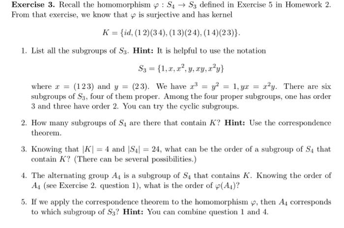 Solved Exercise 3. Recall the homomorphism φ:S4→S3 defined | Chegg.com