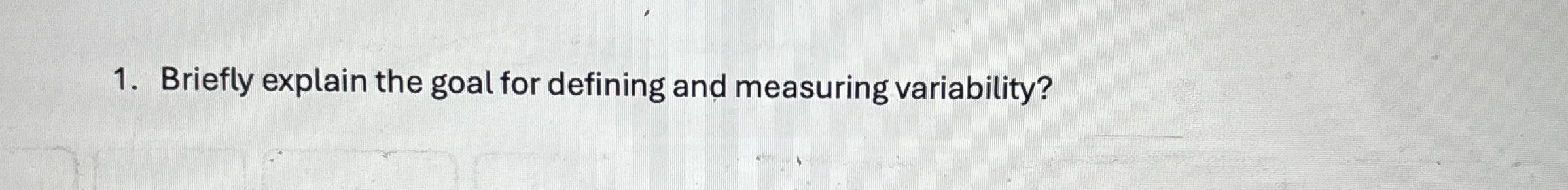 Solved Briefly explain the goal for defining and measuring | Chegg.com