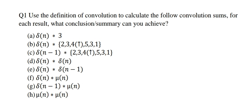 Solved Q1 ﻿Use the definition of convolution to calculate | Chegg.com