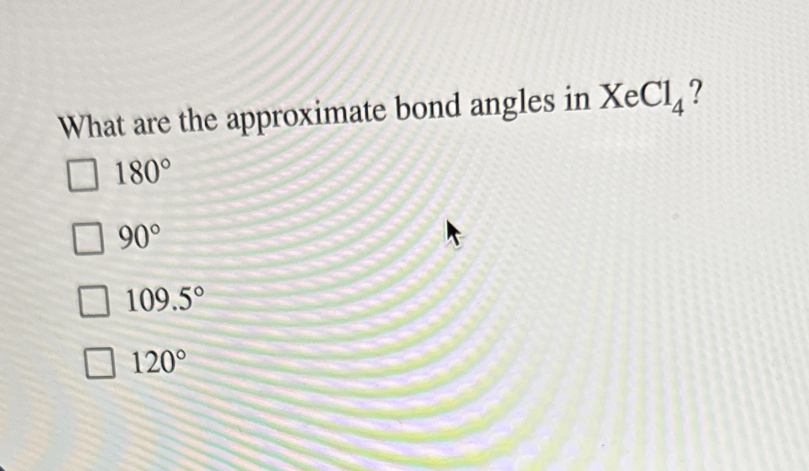 Solved What are the approximate bond angles in | Chegg.com