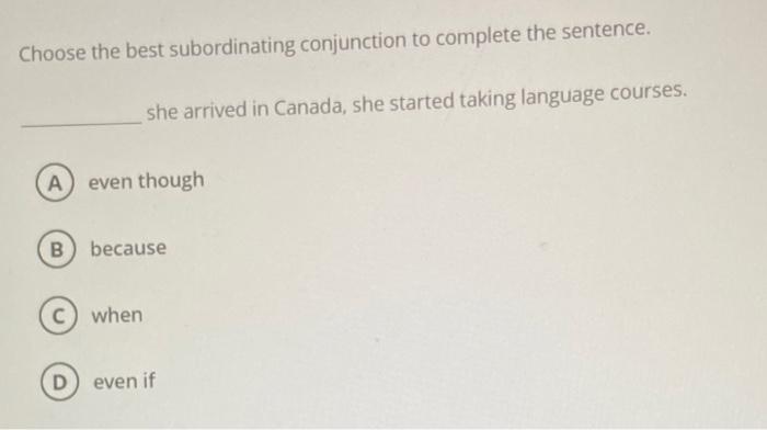 Solved Question 1 Choose the best subordinating conjunction | Chegg.com