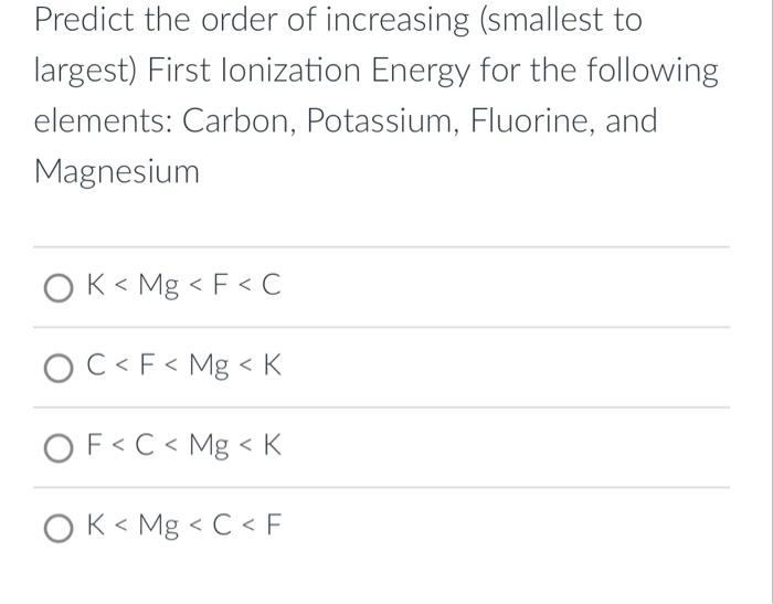 Solved Predict the order of increasing (smallest to largest) | Chegg.com