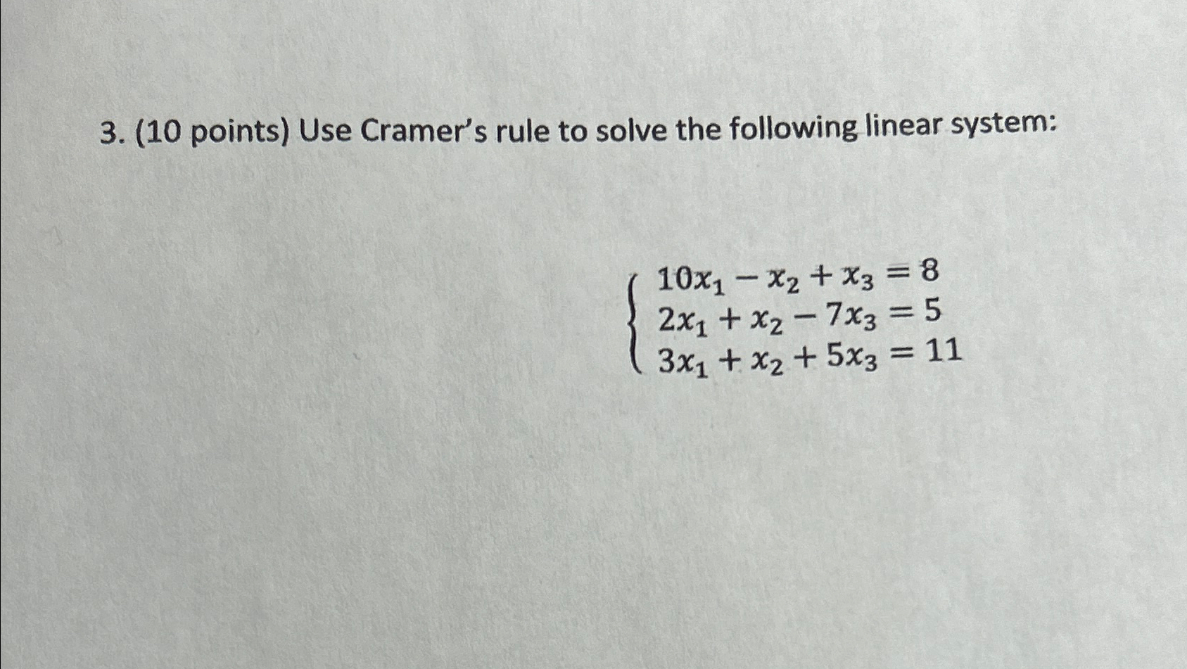 Solved (10 ﻿points) ﻿Use Cramer's rule to solve the | Chegg.com