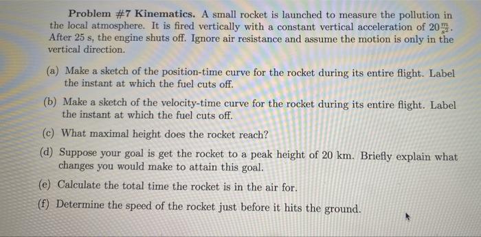 Solved Problem #7 Kinematics. A small rocket is launched to | Chegg.com