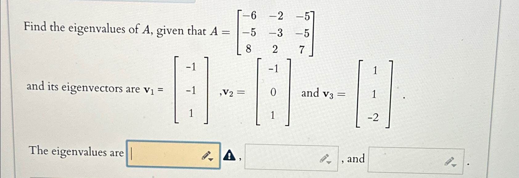 Solved Find the eigenvalues of A, ﻿given that | Chegg.com