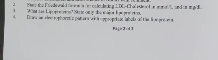 Solved 2 3. 4 State the Friedewald formula for calculating | Chegg.com