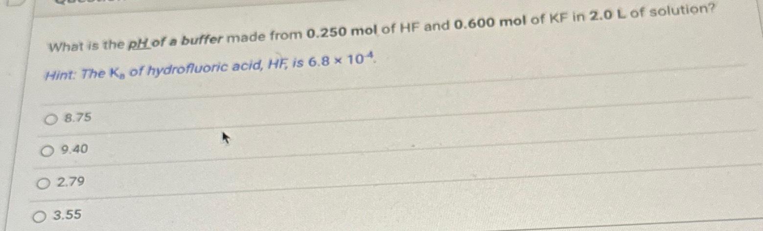 Solved What is the PH ﻿of a buffer made from 0.250mol of HF | Chegg.com