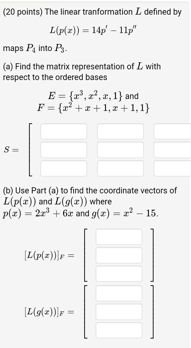 Solved (20 points) The linear tranformation L defined by | Chegg.com