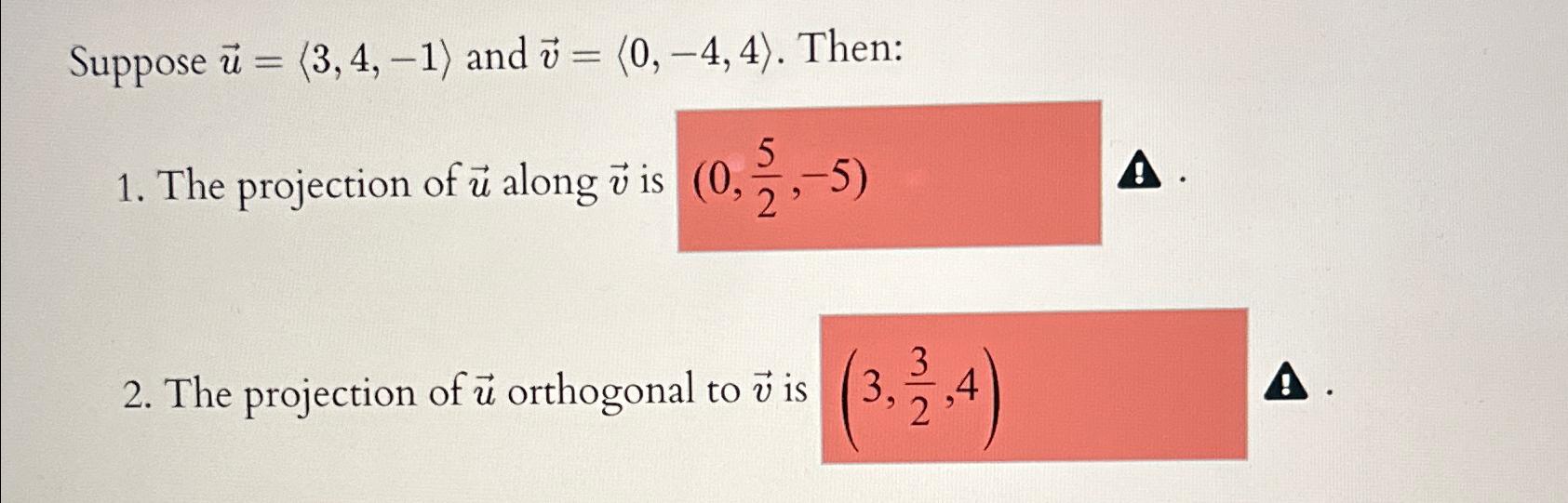 Solved Suppose vec(u)=(:3,4,-1:) ﻿and vec(v)=(:0,-4,4:). | Chegg.com