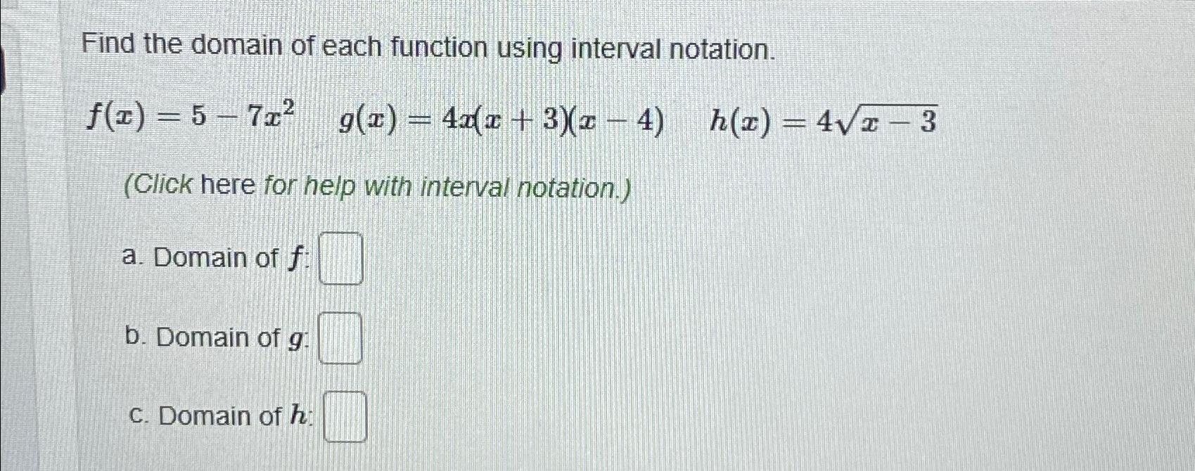 Solved Find The Domain Of Each Function Using Interval