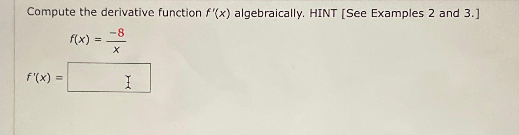 Solved Compute the derivative function f'(x) ﻿algebraically. | Chegg.com