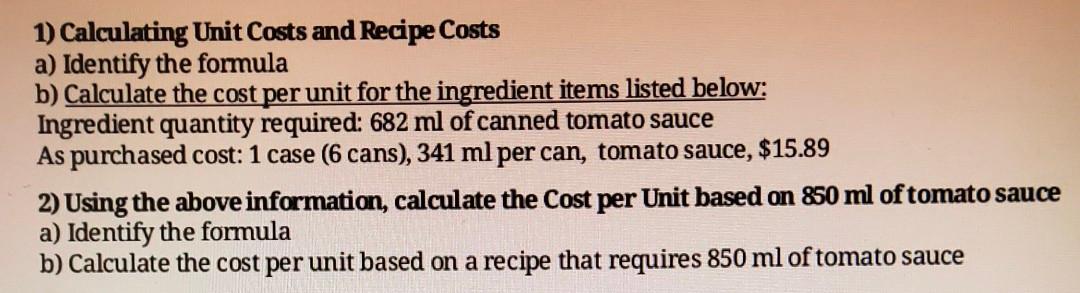 Solved 1) Calculating Unit Costs and Recipe Costs a) | Chegg.com