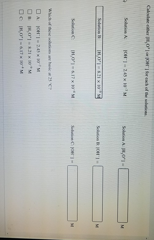Solved Calculate either [H,O+] or [OH^] for each of the | Chegg.com