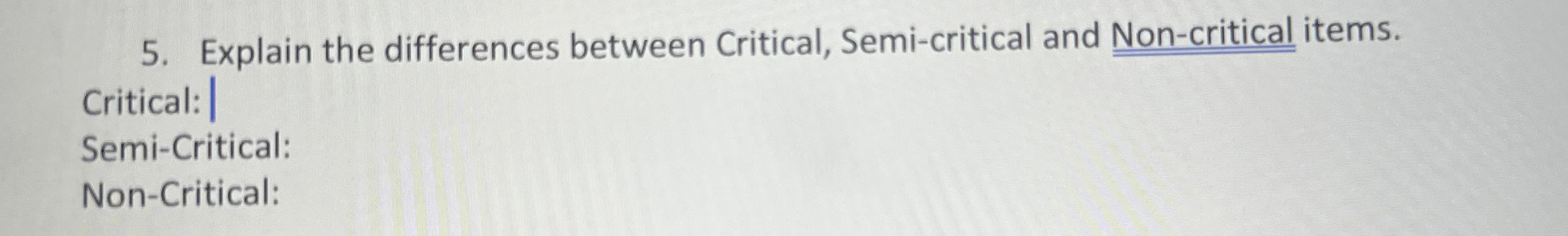 Solved Explain the differences between Critical, | Chegg.com