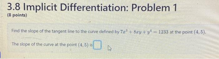 Solved 3.8 Implicit Differentiation: Problem 6 (1 point) | Chegg.com