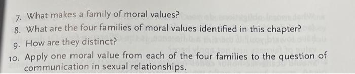 7. What makes a family of moral values? 8. What are | Chegg.com