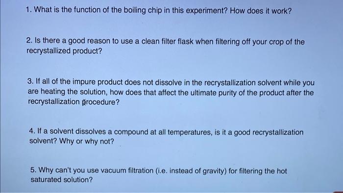 Solved 1. What is the function of the boiling chip in this | Chegg.com