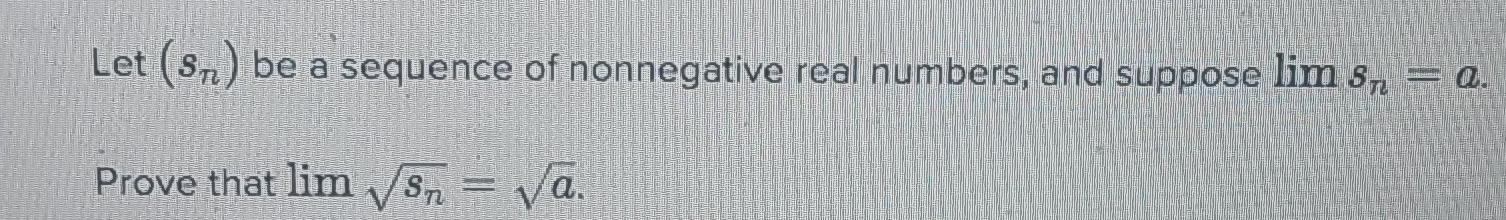 Solved Let (sn) be a sequence of nonnegative real numbers, | Chegg.com