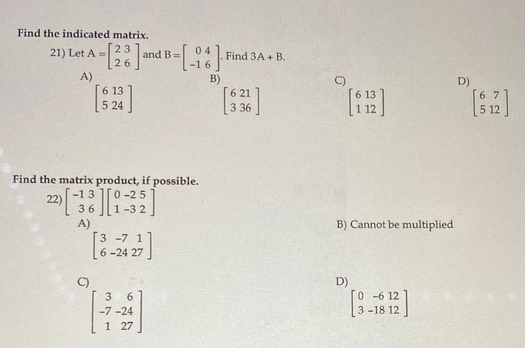 Solved Find the indicated matrix.Let A=[2326] ﻿and | Chegg.com