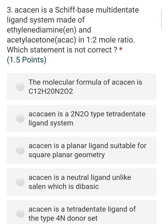 Solved 3. acacen is a Schiff-base multidentate ligand system | Chegg.com