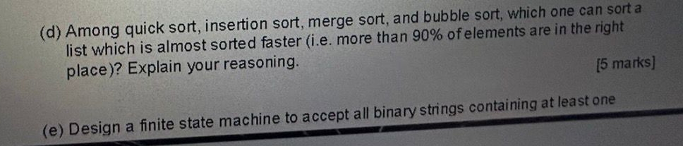 Solved (d) ﻿Among quick sort, insertion sort, merge sort, | Chegg.com