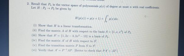 Solved 2. Recall that is the vector space of polynomials | Chegg.com