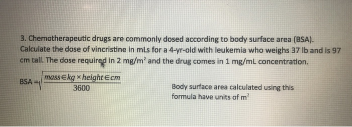 Solved 3. Chemotherapeutic drugs are commonly dosed | Chegg.com