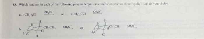 Solved 88. Which reactant in each of the following pairs | Chegg.com