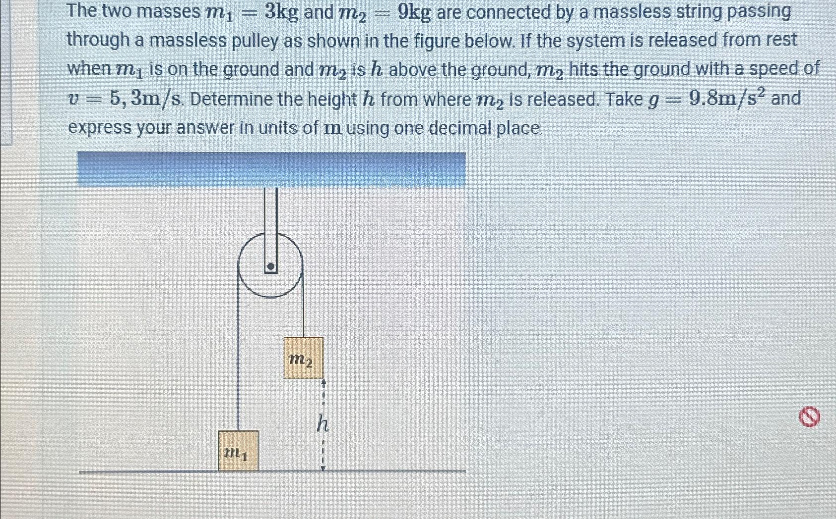 Solved The two masses m1=3kg ﻿and m2=9kg ﻿are connected by a | Chegg.com