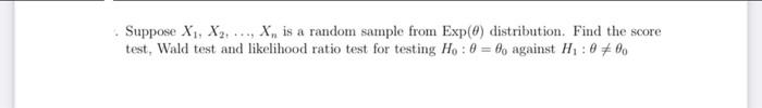 Solved Suppose X1,X2,…,Xn is a random sample from Exp(θ) | Chegg.com
