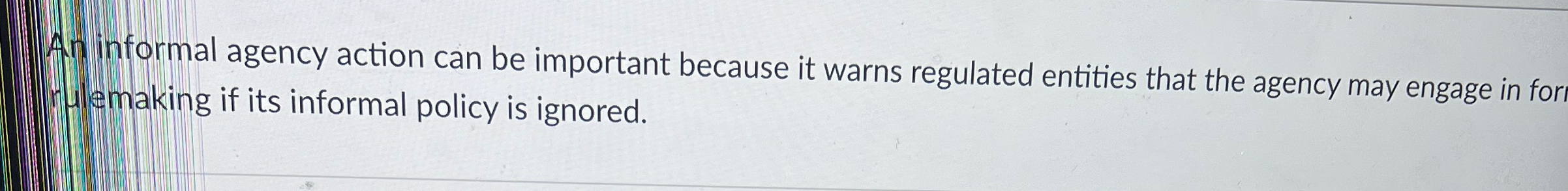 Solved An informal agency action can be important because it | Chegg.com
