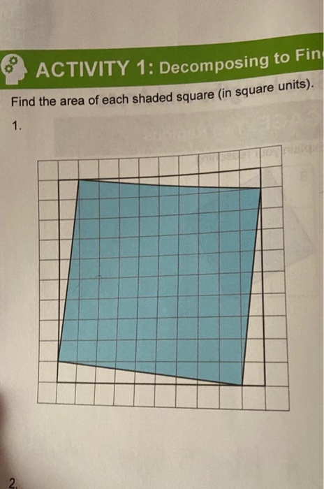 Solved ACTIVITY 1: Decomposing to Fin Find the area of each | Chegg.com