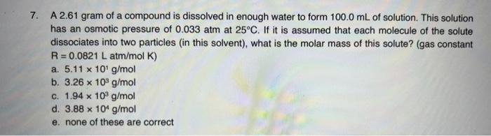 Solved 7. A 2.61 gram of a compound is dissolved in enough | Chegg.com