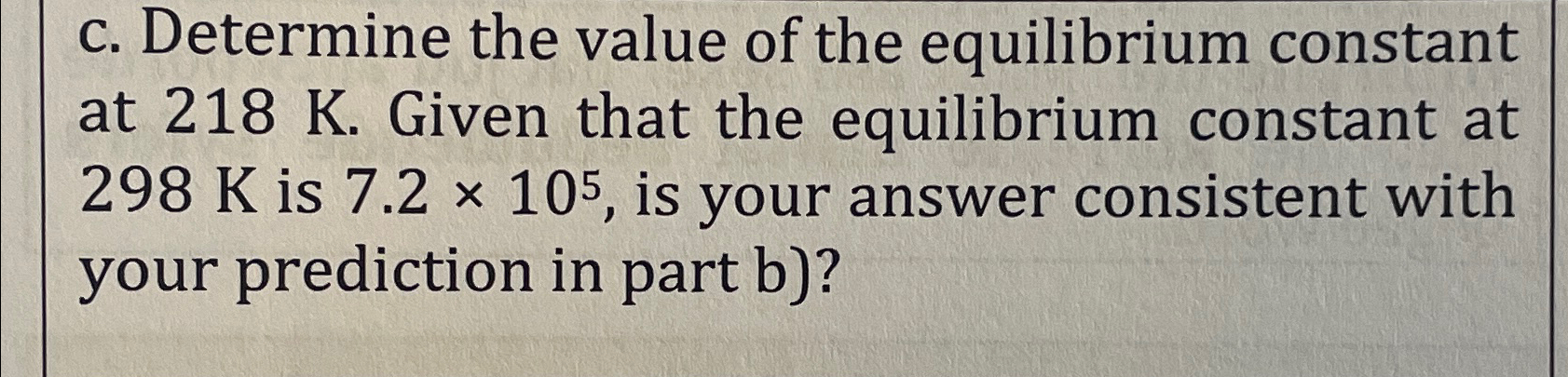 Solved c. ﻿Determine the value of the equilibrium constant | Chegg.com
