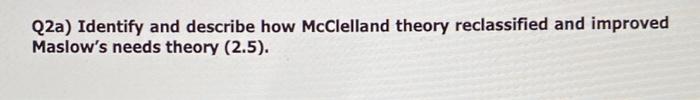Solved Q2a) Identify and describe how McClelland theory | Chegg.com
