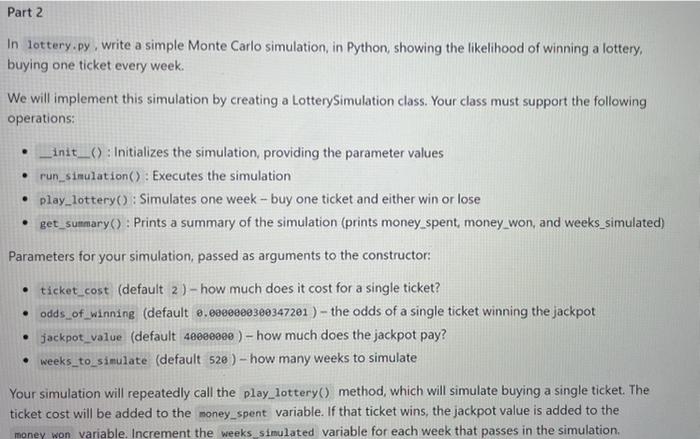 Solved Part 2 In lottery.py, write a simple Monte Carlo | Chegg.com