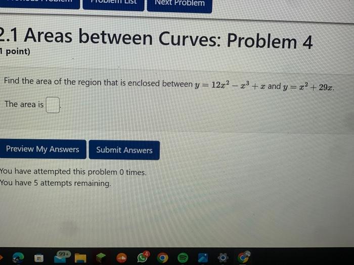 Solved 1 Areas between Curves: Problem 4 point) Find the | Chegg.com