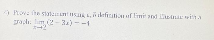 Solved 4) Prove the statement using &, 8 definition of limit | Chegg.com
