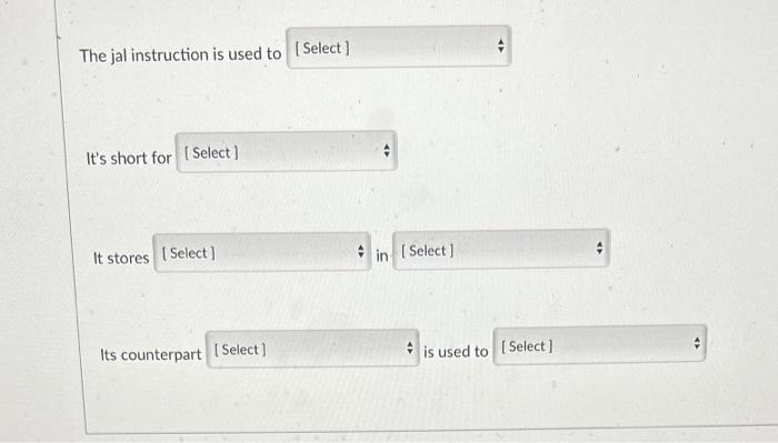 Solved The jal instruction is used to It's short for It | Chegg.com