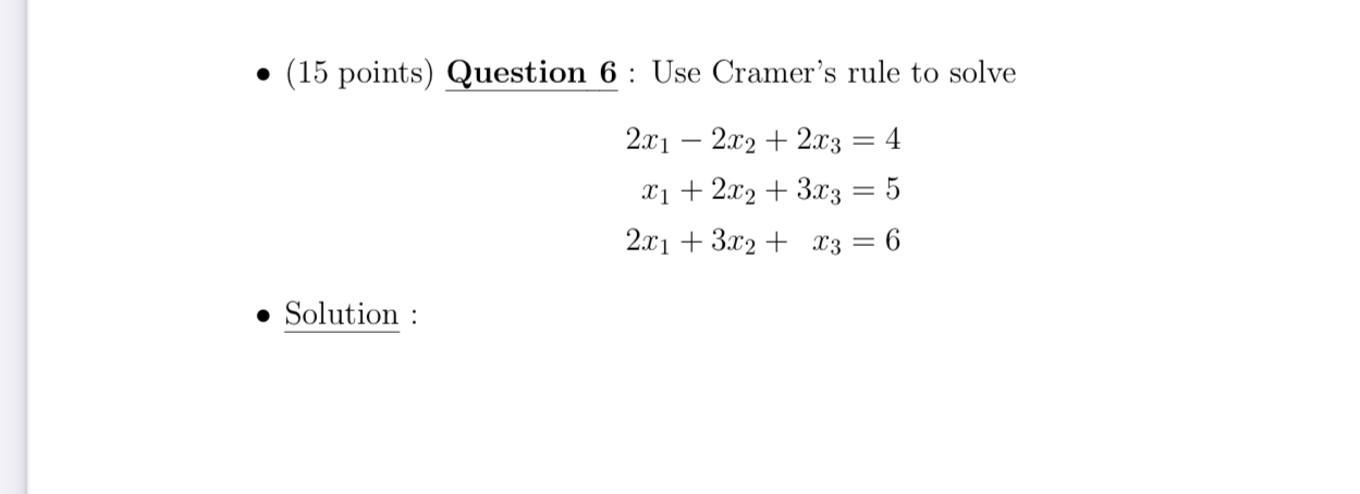Solved (15 ﻿points) ﻿Question 6 ﻿: Use Cramer's rule to | Chegg.com