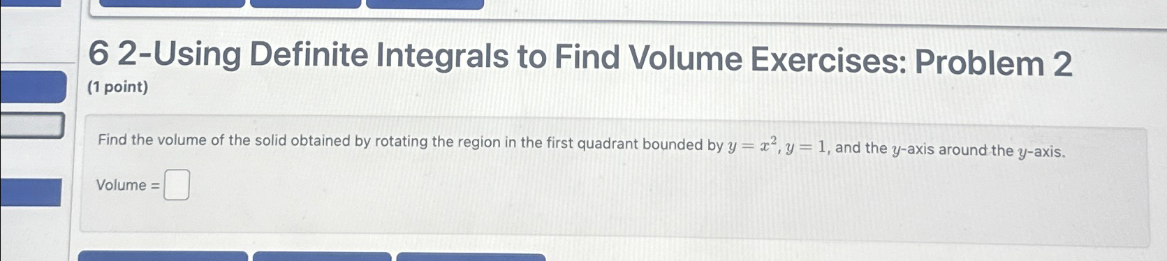 Solved 6 2-Using Definite Integrals to Find Volume | Chegg.com