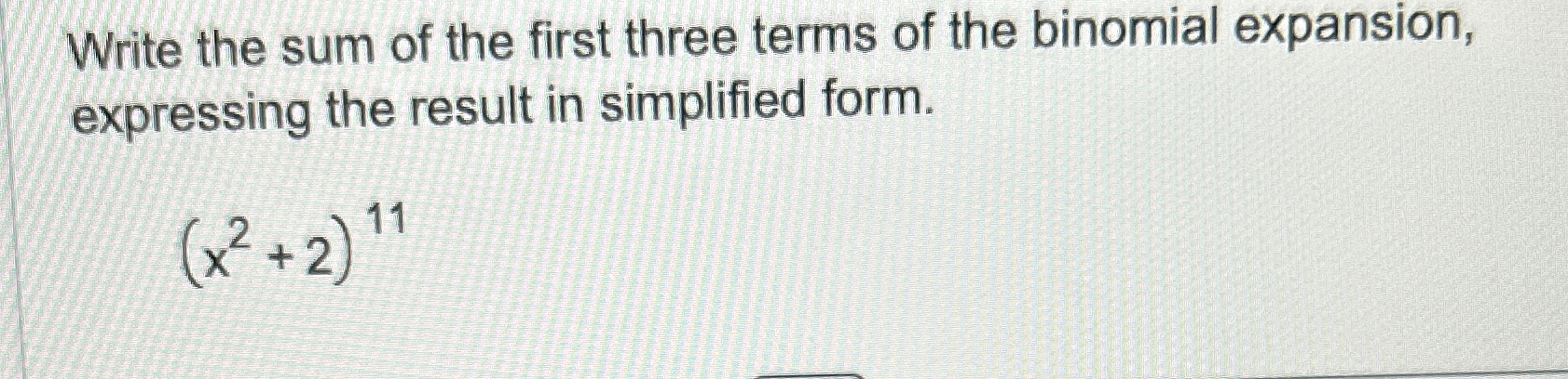 Solved Write the sum of the first three terms of the | Chegg.com