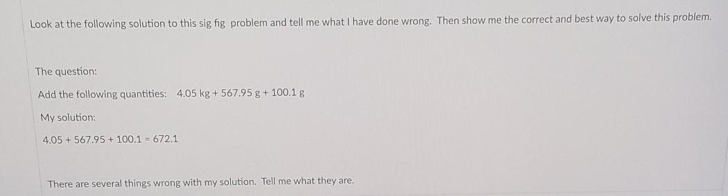 Solved Look at the following solution to this sig fig | Chegg.com
