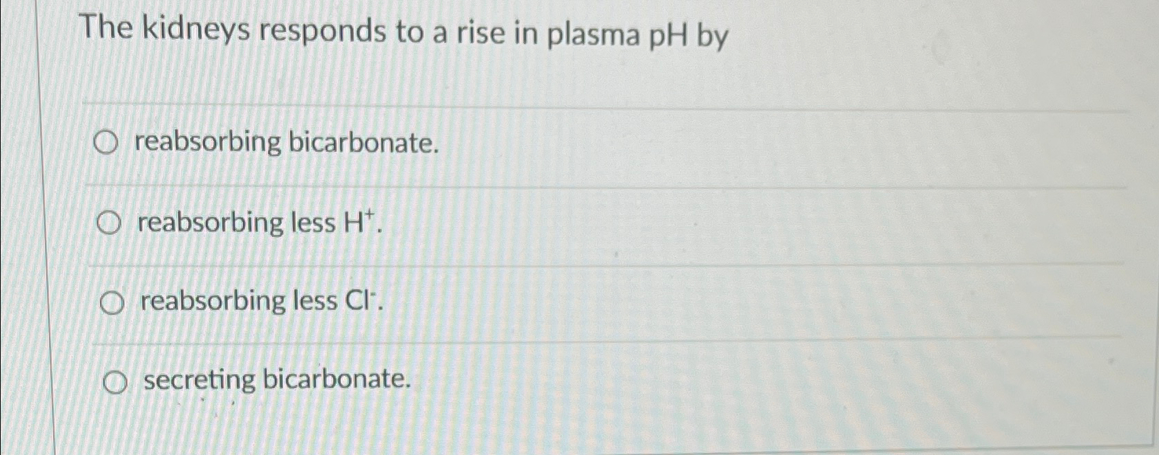 Solved The kidneys responds to a rise in plasma pH | Chegg.com