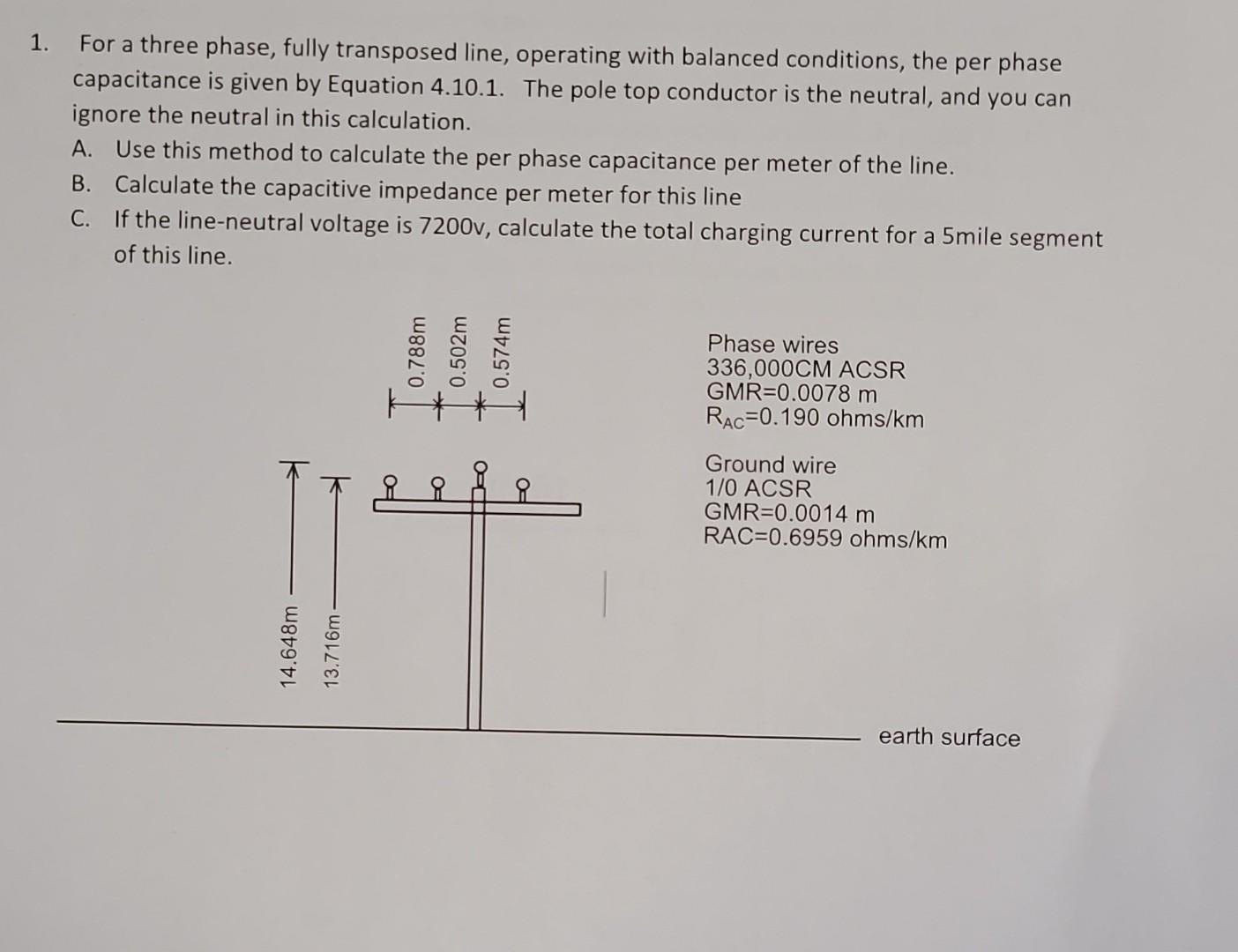 Solved 1. For a three phase, fully transposed line, | Chegg.com