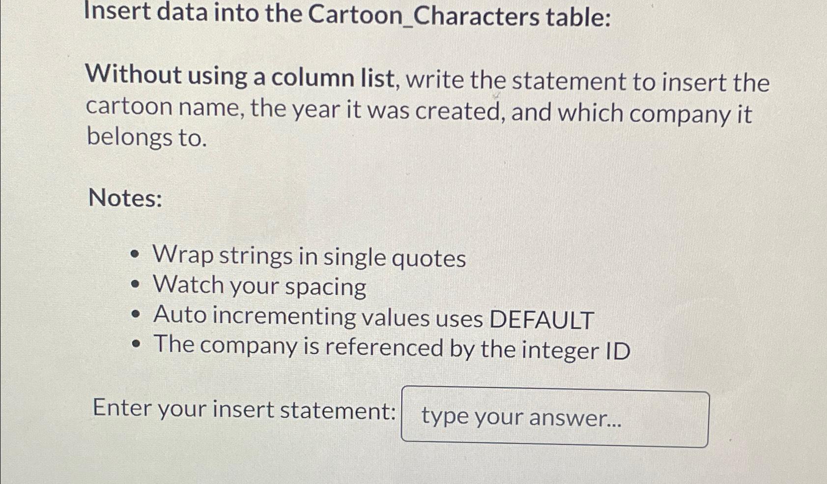 Solved Insert data into the Cartoon_Characters table:Without | Chegg.com
