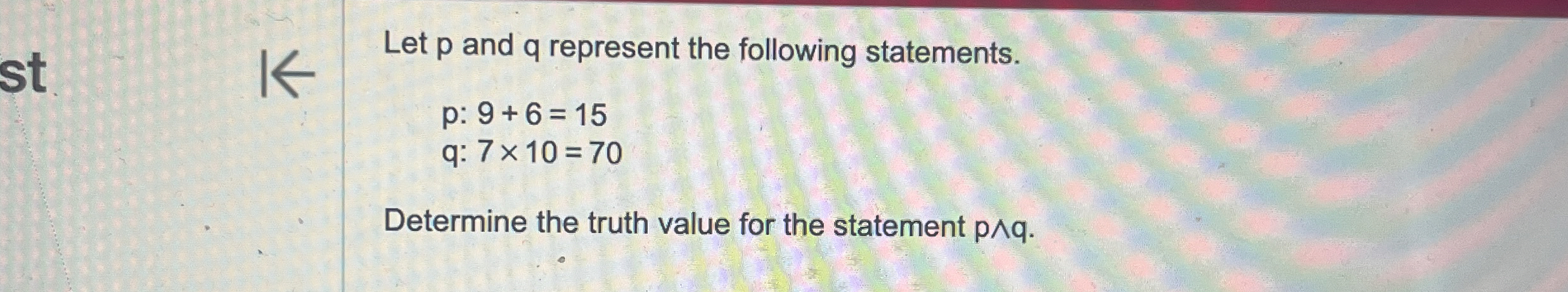 Solved Let p ﻿and q ﻿represent the following statements.p: | Chegg.com